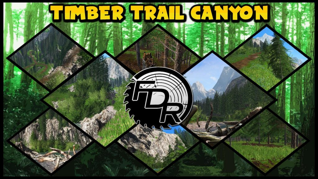 FS17 FDR Logging - Timber Trail Canyon v1.0 - FS 17 Packs Mod Download