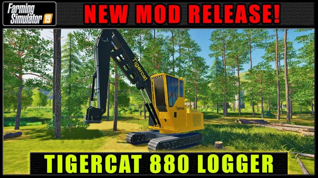 FS19 FDR Logging - Tigercat 880 v1.0 - FS 19 Forklifts / Excavators Mod ...