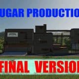 FS19 SUGAR PRODUCTION FINAL VERSION - FS 19 Buildings Mod Download